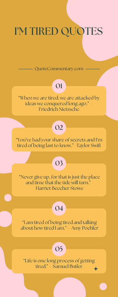 80 I'm Tired Quotes + Their Meanings/Explanations
